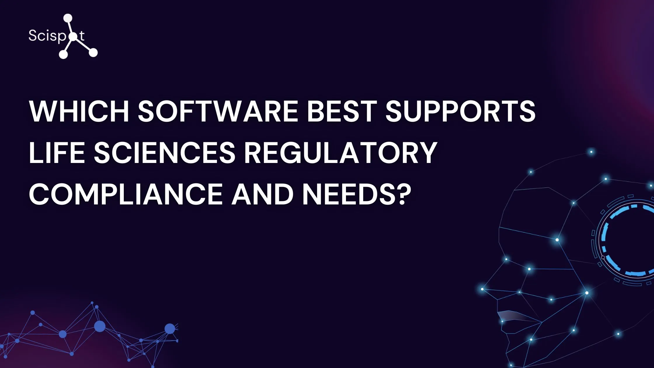 Can you recommend the best software solutions for life sciences regulatory needs? | Trends